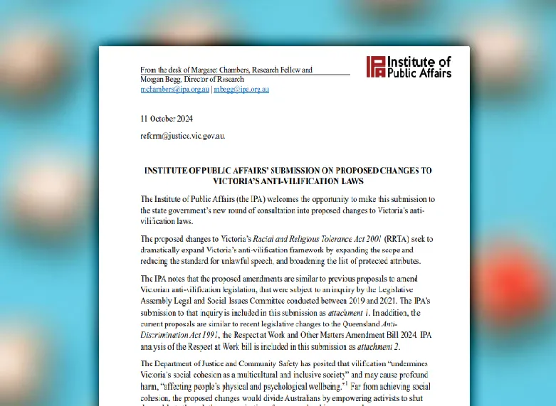 Institute Of Public Affairs’ Submission On Proposed Changes To Victoria ... Institute Of Public Affairs’ Submission On Proposed Changes To Victoria ...